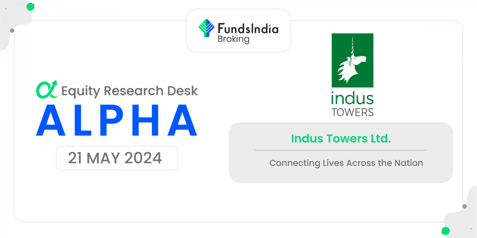 Indus Towers Ltd (May 2024) - ALPHA ReportInsights